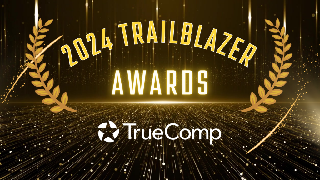 TrueComp Names 2024 Trailblazer Award Winners