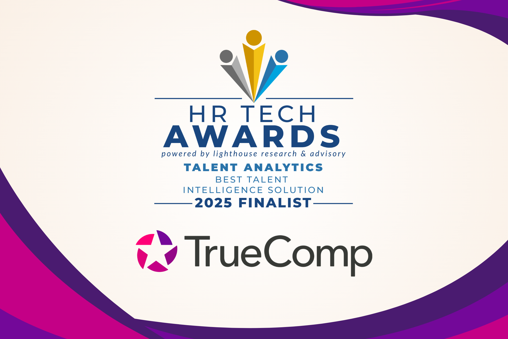 TrueComp Named Finalist in 2025 HR Tech Awards
