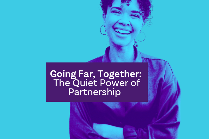 Going Far, Together: The Quiet Power of Partnership